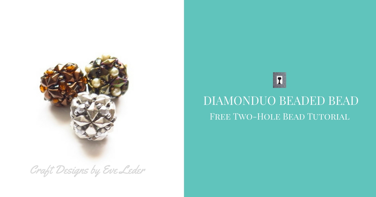 Two-hole DiamonDuo Beaded Bead Tutorial | Craft Designs by Eve Leder